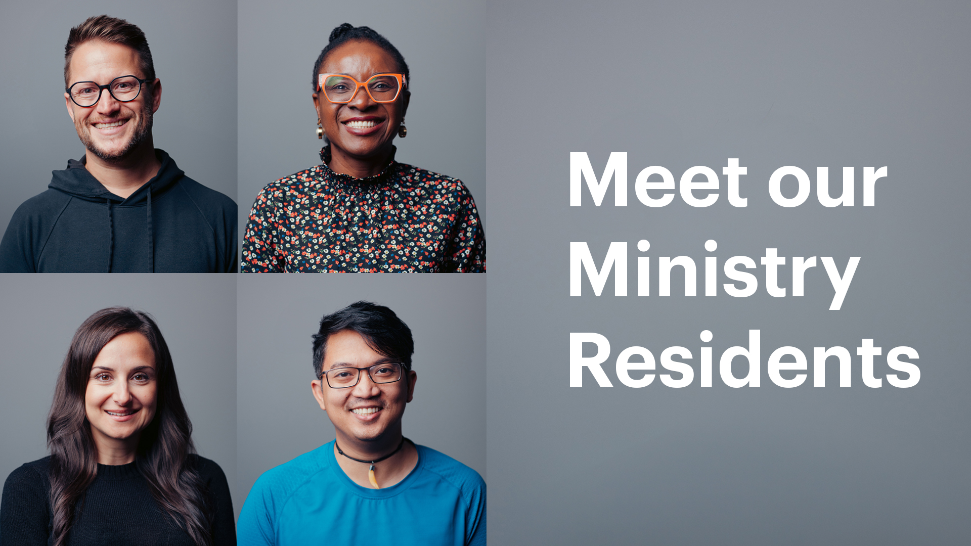 Meet our Ministry Residents (2024-2025) - Christ City Church