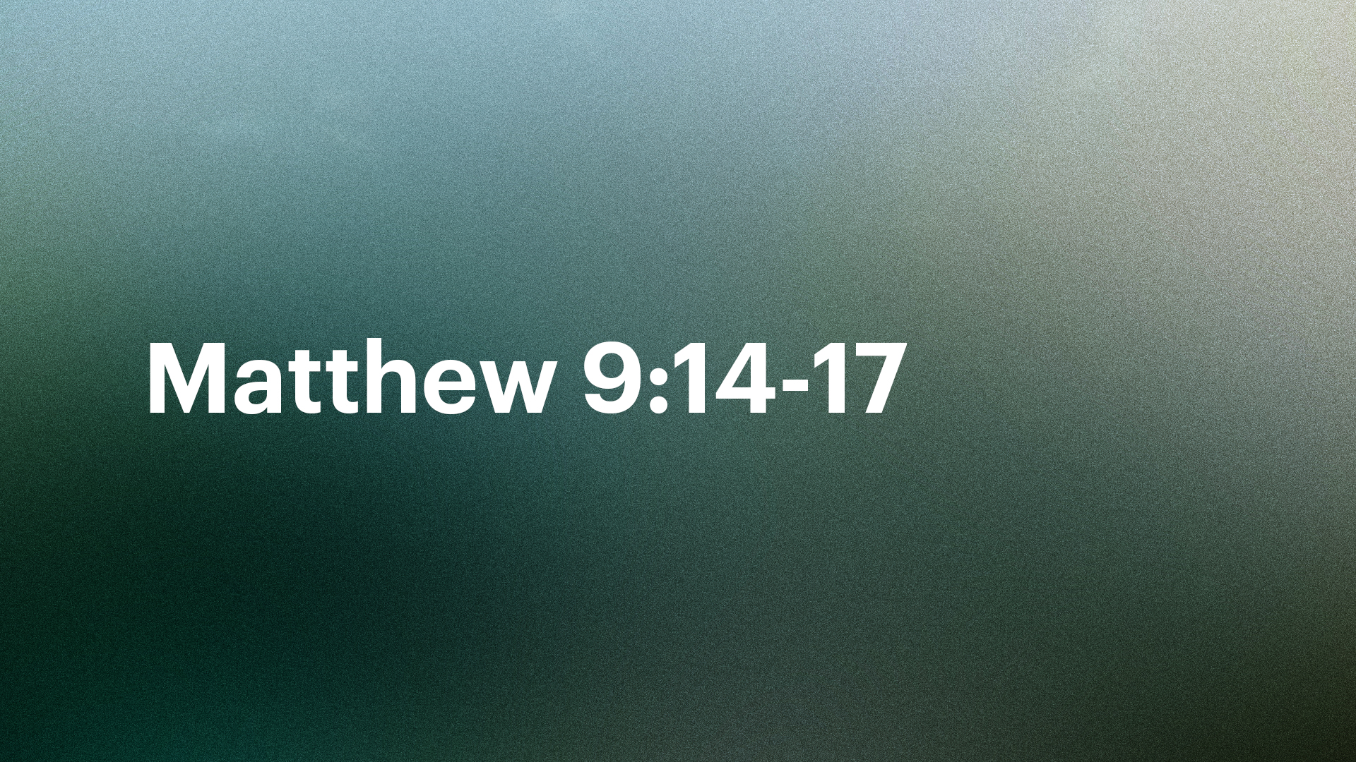 Matthew 9:14-17 - Daniel Golin - Christ City Church